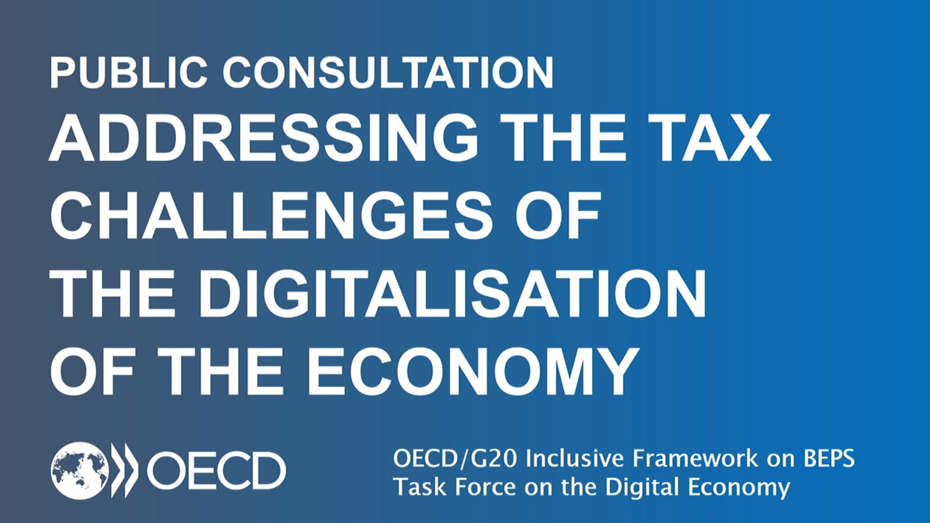 Public Consultation: Tax Challenges of Digitalisation Public Consultation: Tax Challenges of Digitalisation