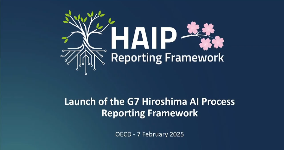 Launch of the Hiroshima AI Process (HAIP) reporting framework